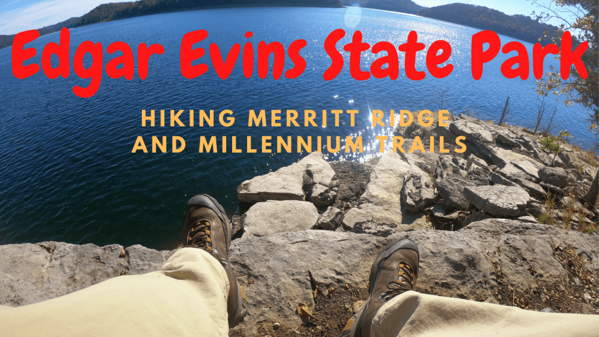 Edgar Evins State Park – Hiking Merritt Ridge and Millennium Trails ...