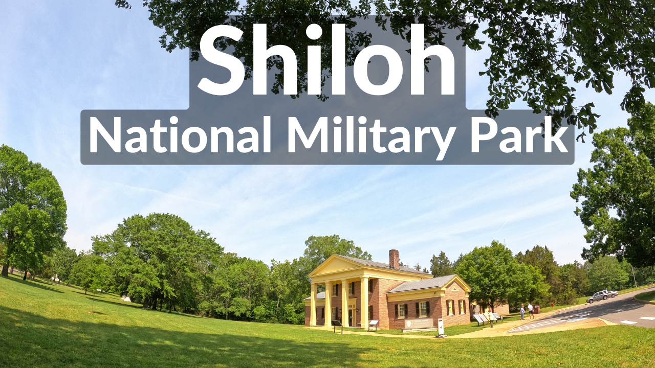 Shiloh National Military Park – Shiloh, TN and Corinth, MS – DeanoRolls ...