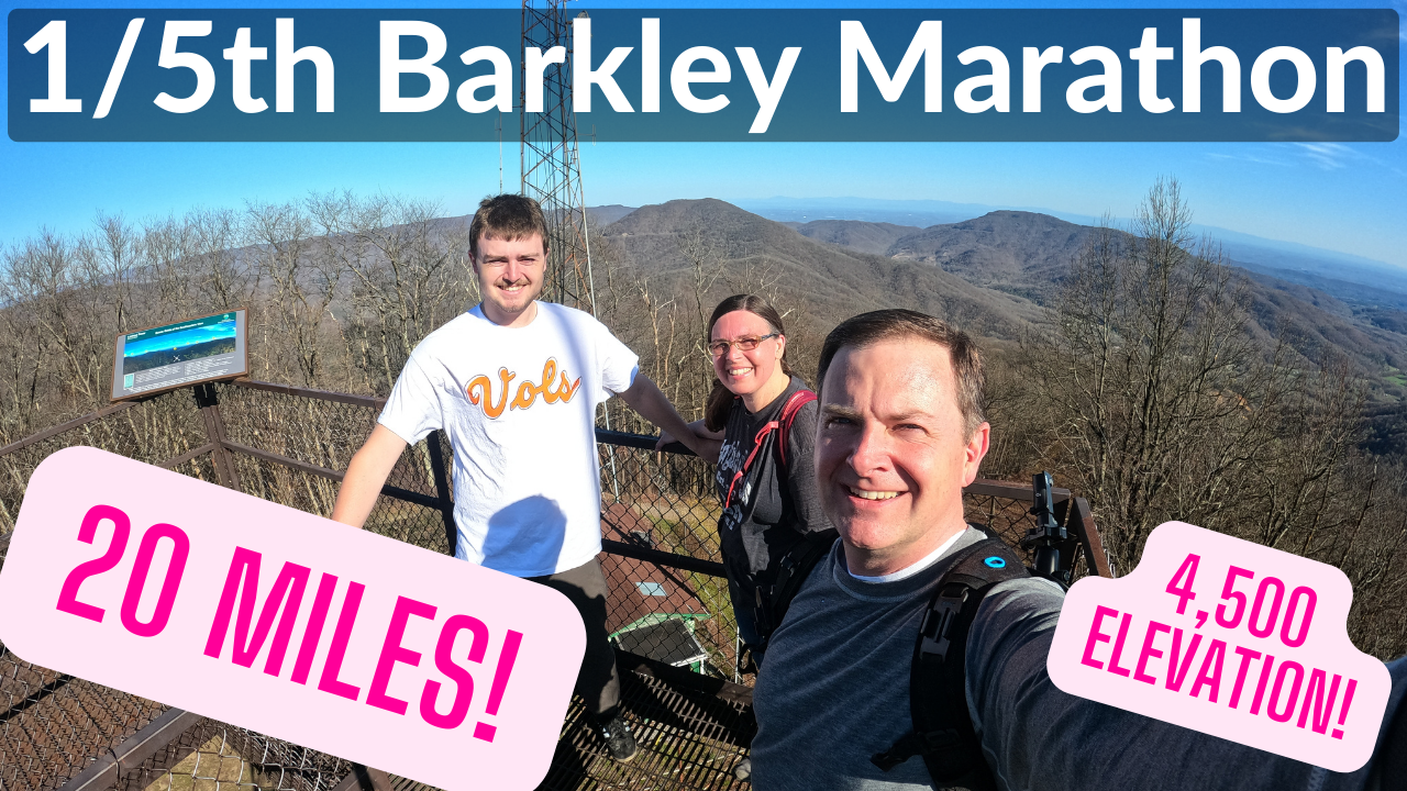 A Fifth of a Barkley Marathon (at Frozen Head State Park) – DeanoRolls ...