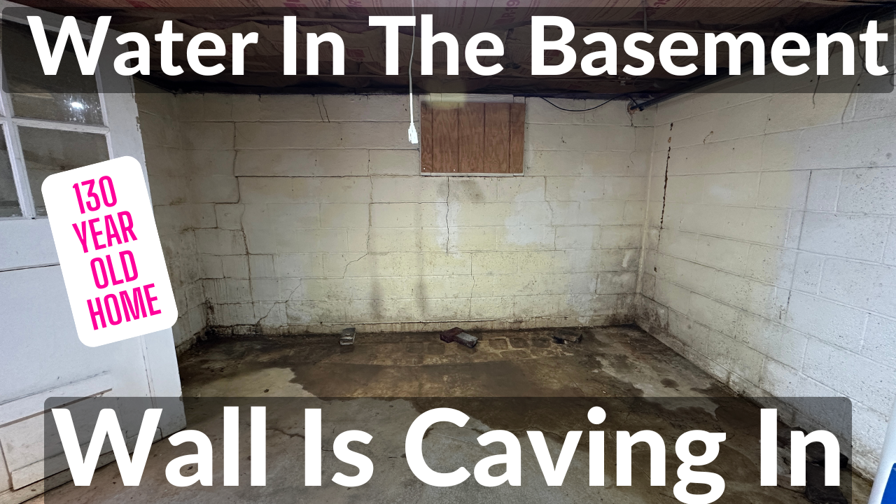 Water In The Basement and Wall Is Caving In – This Old Dean House ...