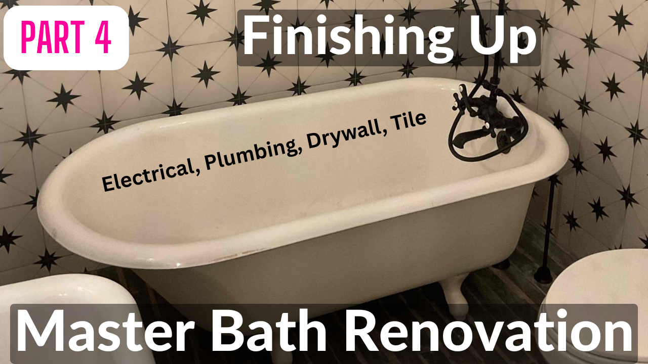 Master Bath Renovation – Part 4 – Finishing Electrical, Plumbing ...